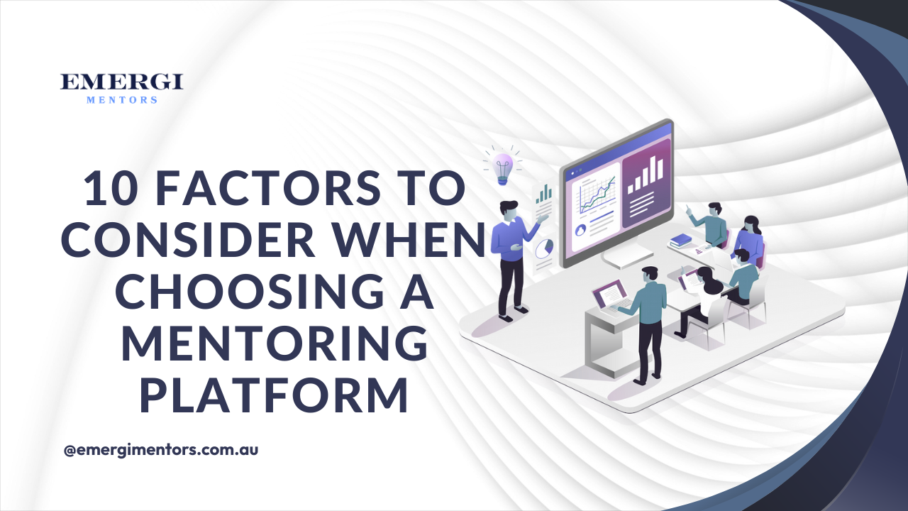 10 Factors to Consider When Choosing a Mentoring Platform