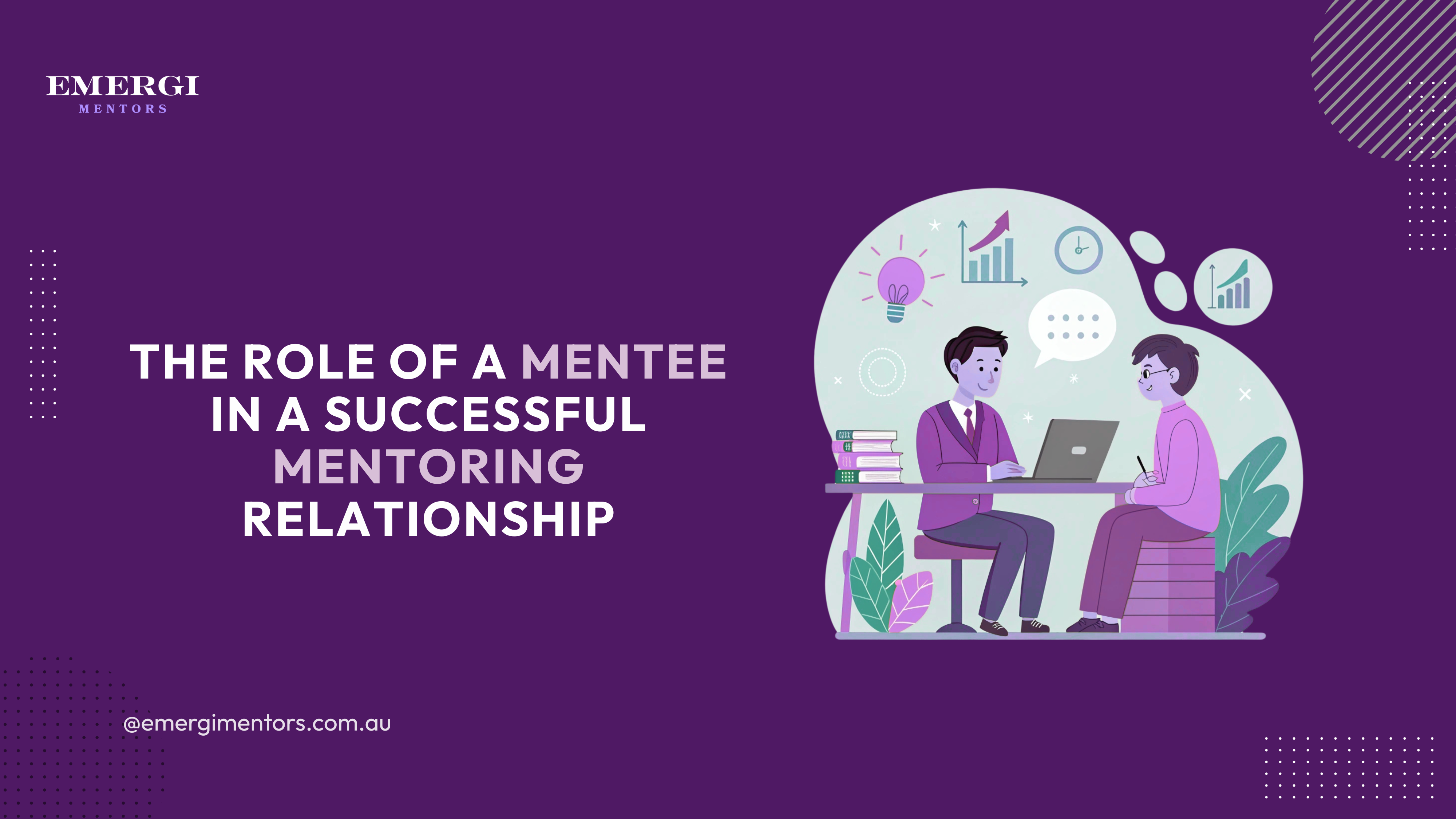 The Role of a Mentee in a Successful Mentoring Relationship