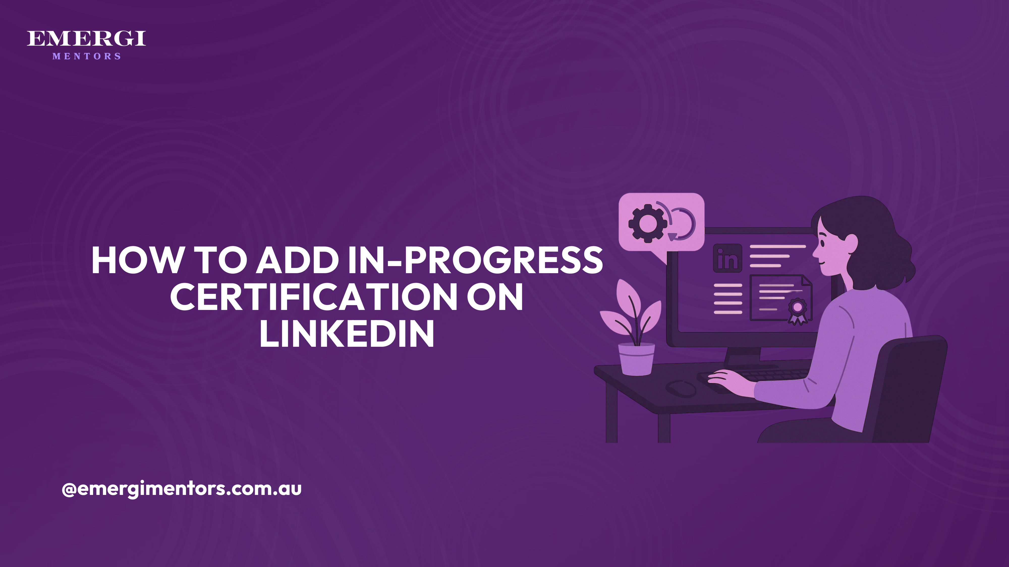 How to Put In Progress Certification on LinkedIn (2025 Guide)