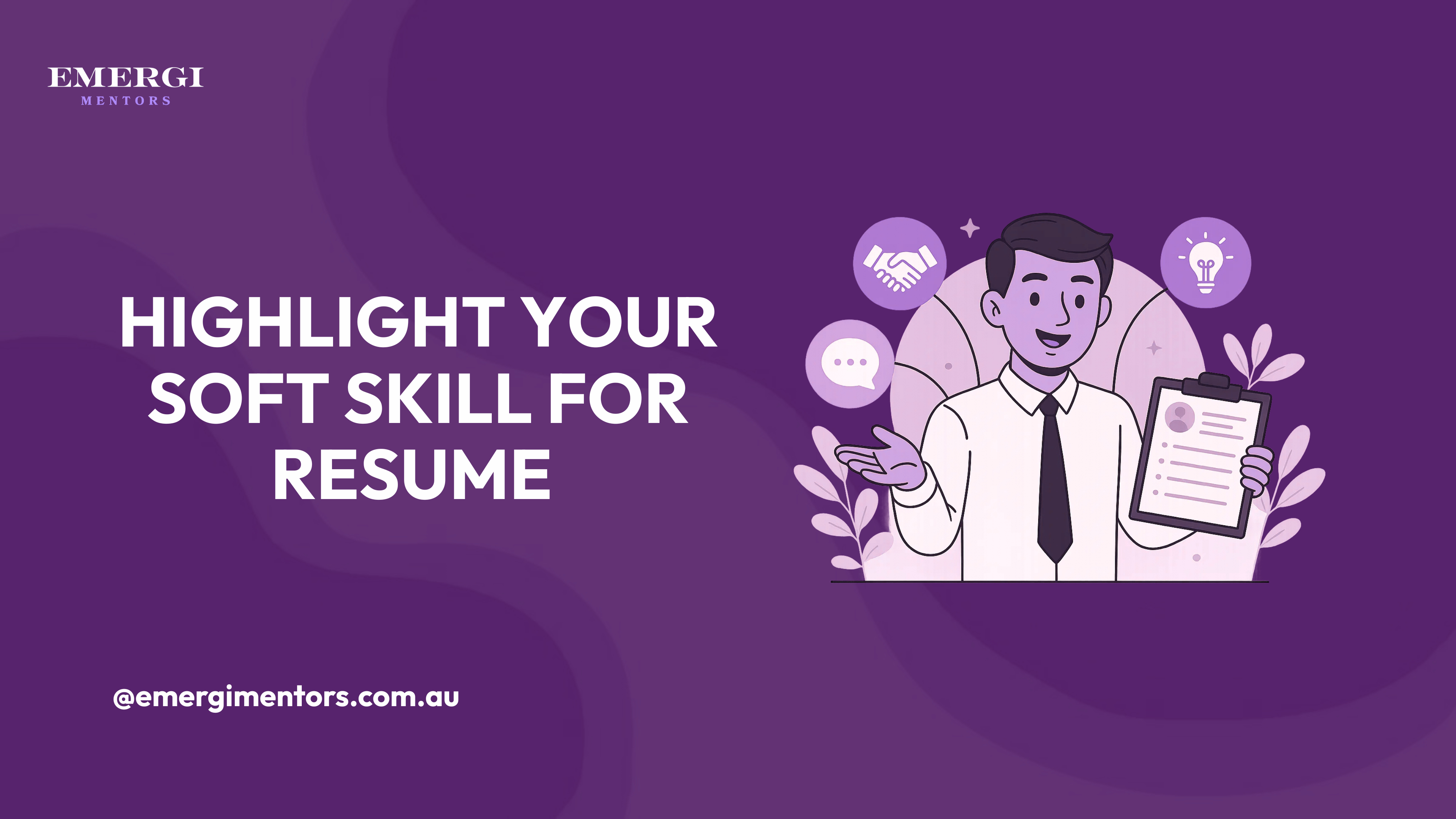 Soft Skills for Resume: Highlight Your Key Skills to Get Hired
