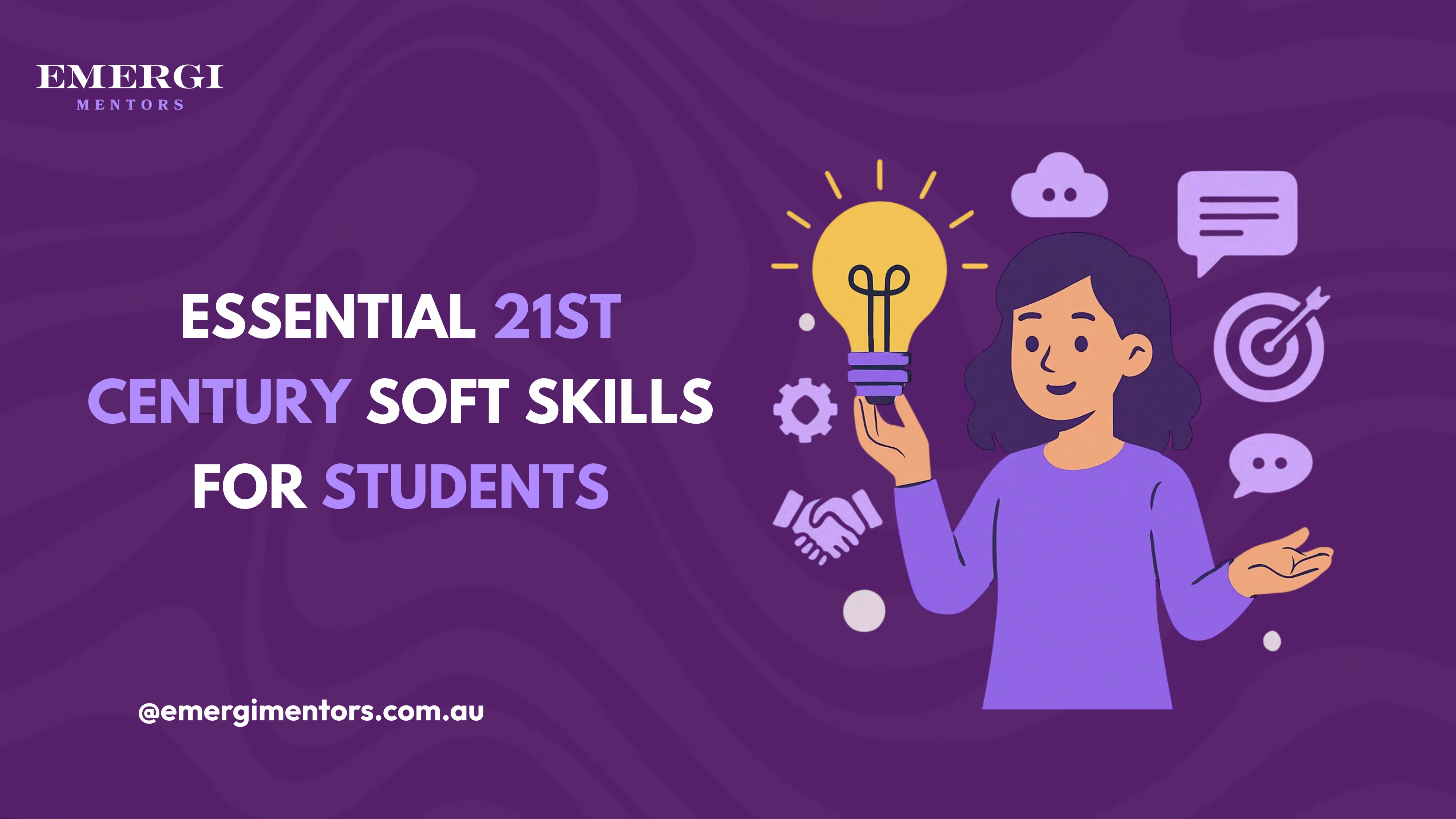 21st Century Soft Skills for Students | Emergi Mentors